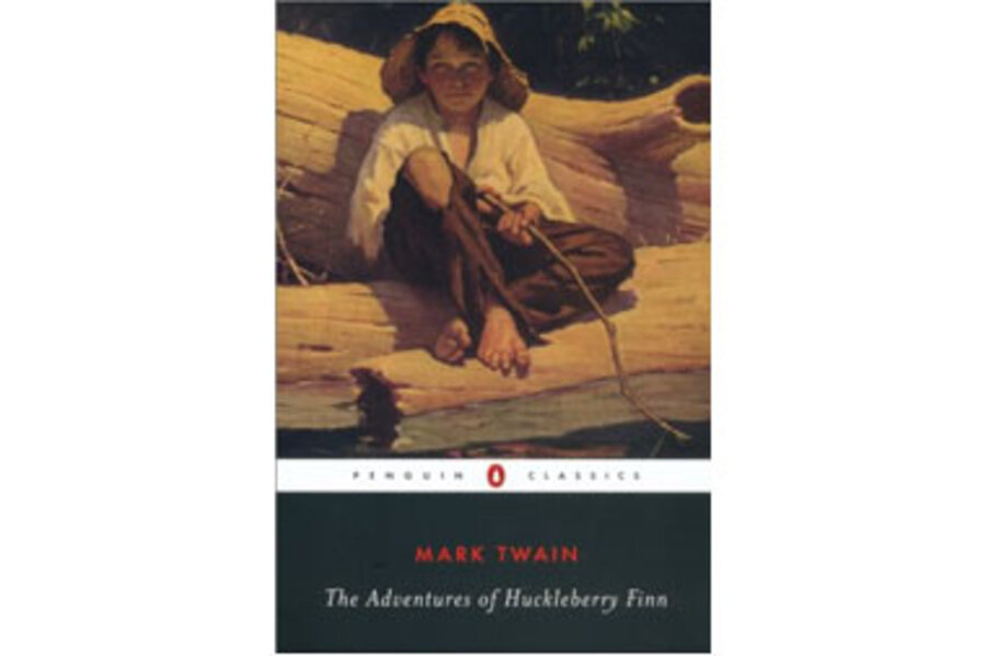 "The Adventures of Huckleberry Finn," by Mark Twain - CSMonitor.com