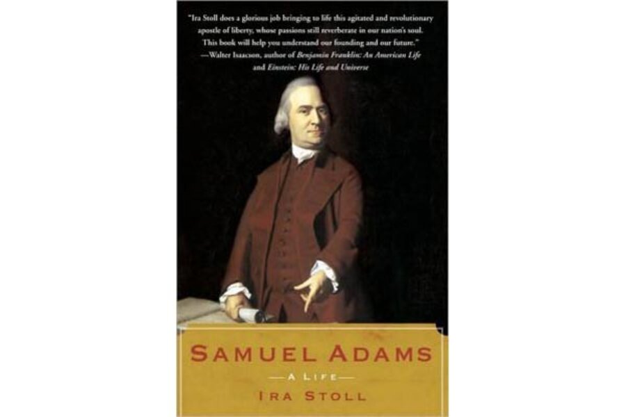 Reading recommendation: Samuel Adams, A Life - CSMonitor.com