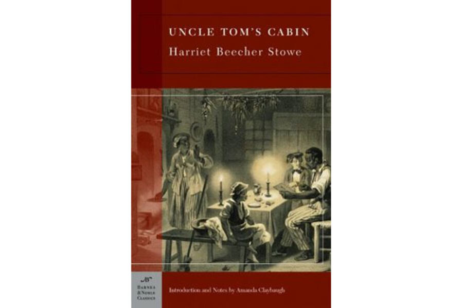 "Uncle Tom's Cabin," by Harriet Beecher Stowe - CSMonitor.com