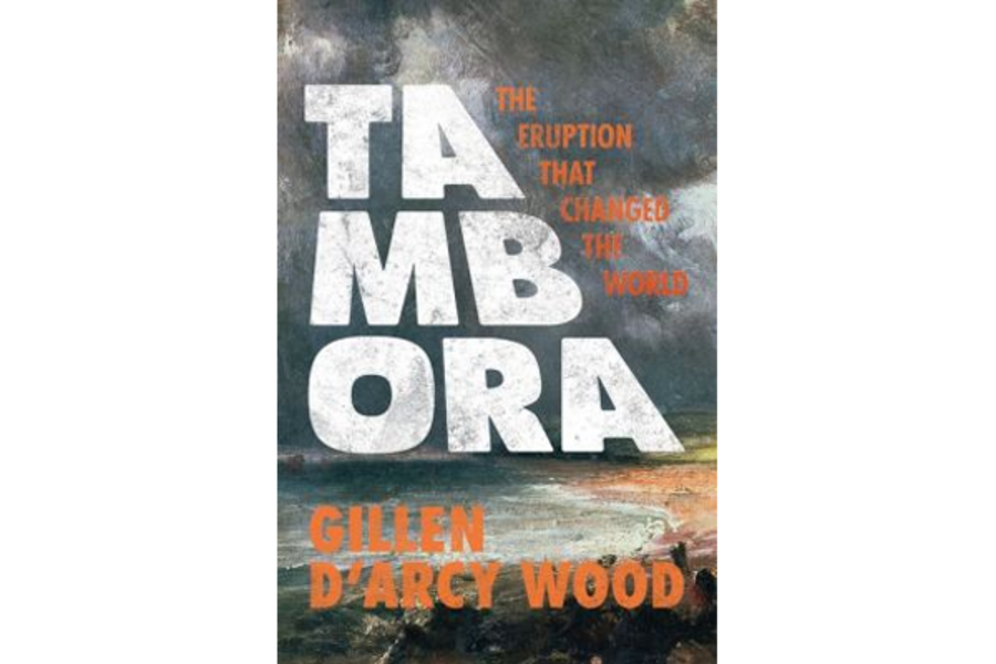 'Tambora' tells the story of a little-known volcano that changed the ...