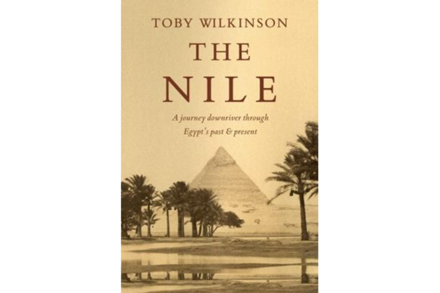 'The Nile' is a trip through Egypt's history via its river - CSMonitor.com