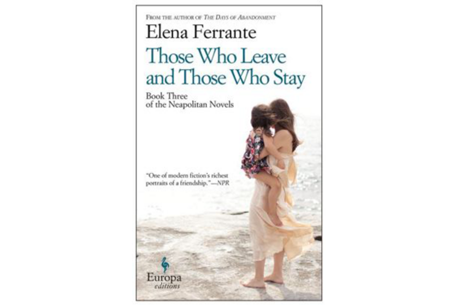 'Those Who Leave and Those Who Stay' forwards the angry, tender story ...