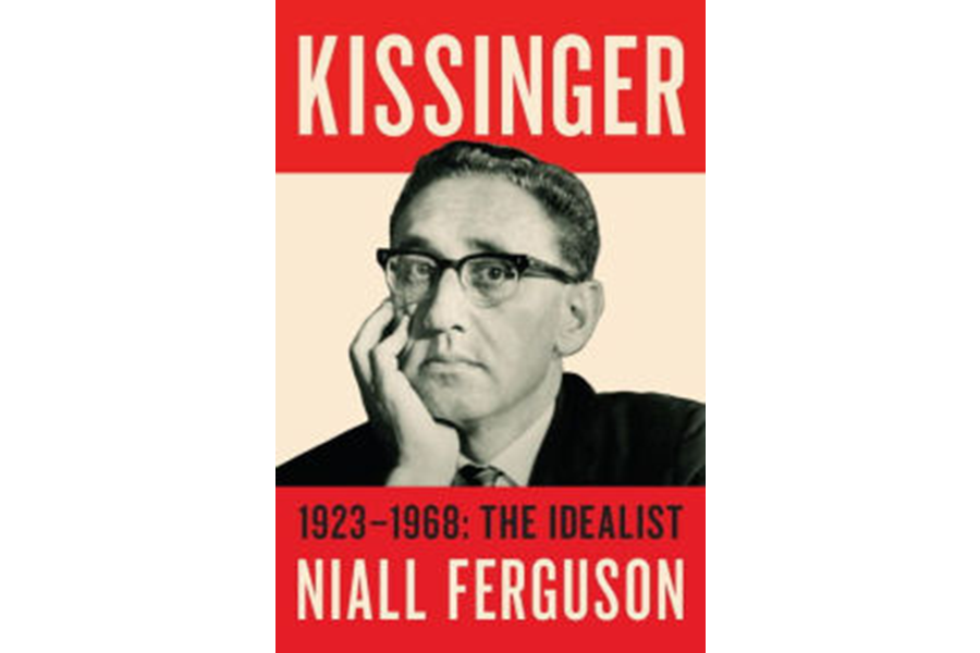 'Kissinger 1923-1968: The Idealist,' by Niall Ferguson - CSMonitor.com