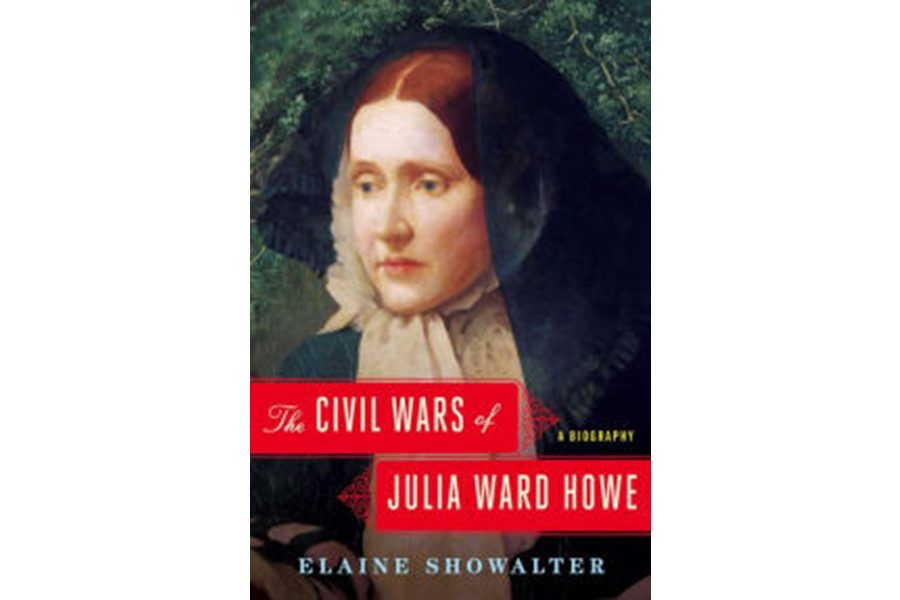 'The Civil Wars of Julia Ward Howe' tells of a woman's struggle for ...