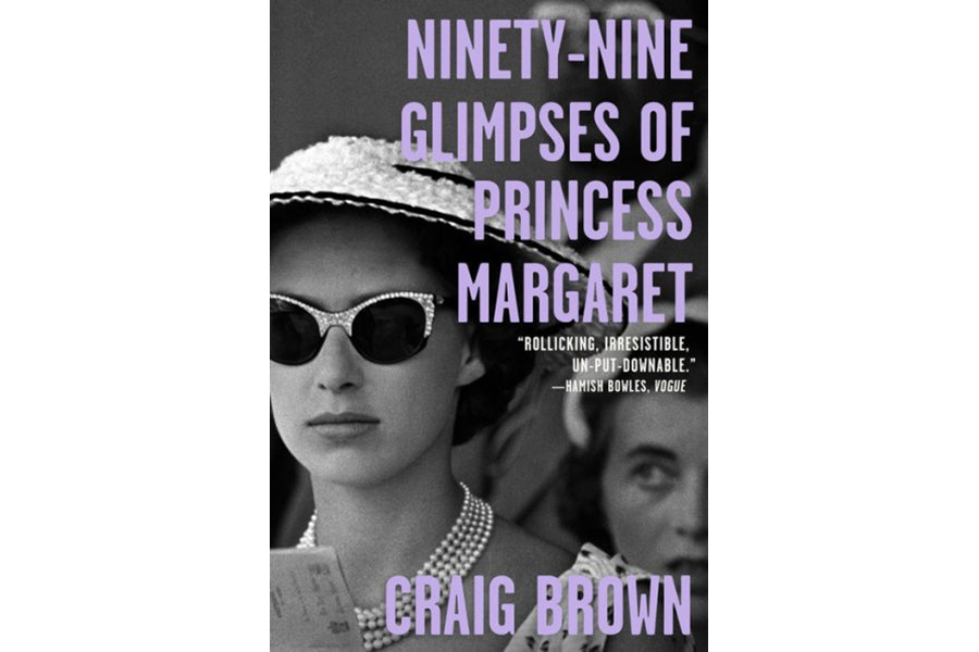 'Ninety-Nine Glimpses of Princess Margaret' is unflinching, engrossing ...
