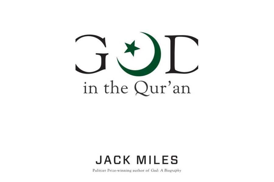 'God in the Qur'an' continues Jack Miles's journey through religions ...