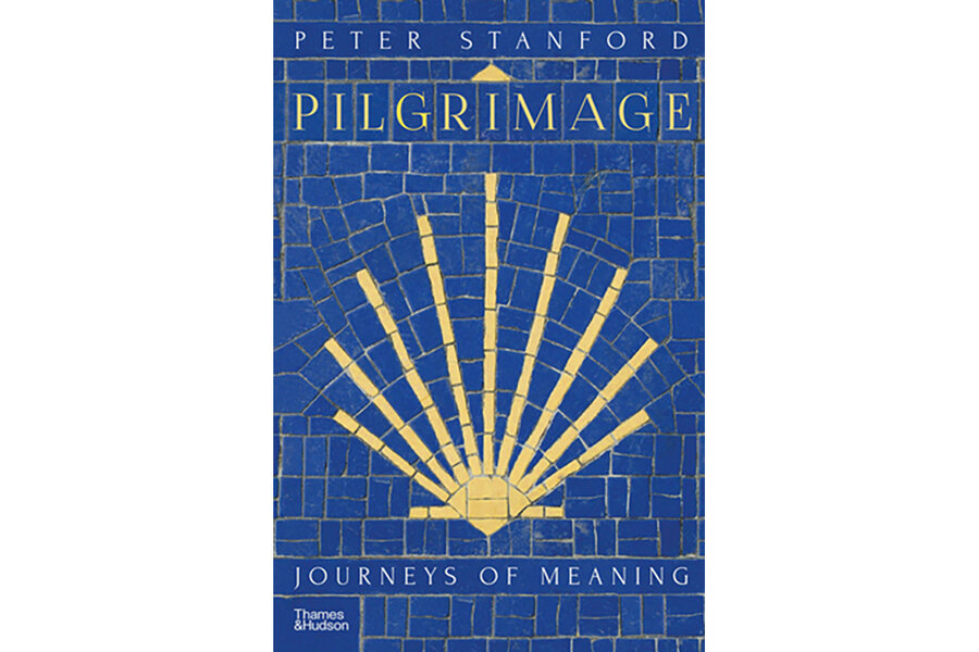 'Pilgrimage' explores journeys of personal meaning - CSMonitor.com