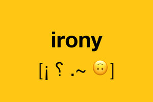 Irony Can Punctuation Bring Out The Meaning Behind The Words Irony Can Punctuation Bring Out The Meaning Behind The Words