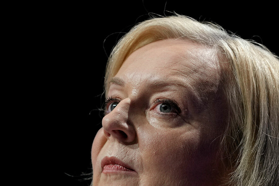 Liz Truss’ rise and fall: Lessons for global leaders - CSMonitor.com